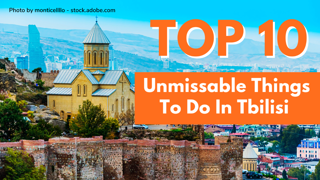 Best Things To Do In Tbilisi: Top Activities For A Memorable Trip ...